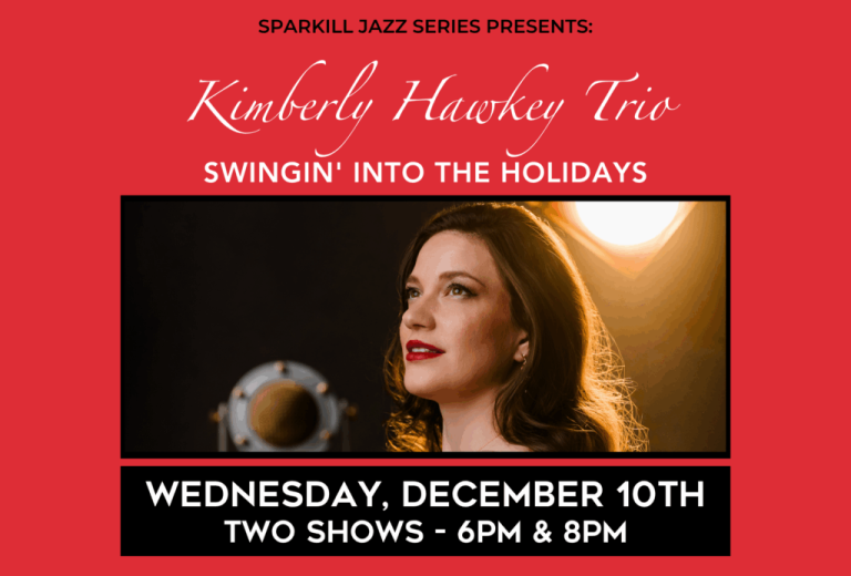 Sparkill Jazz Series Presents: Kimberly Hawkey Trio Swingin' Into the ...